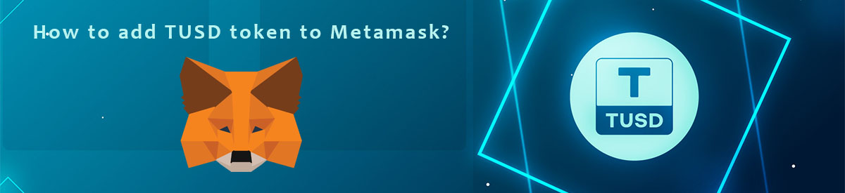 Как добавить TUSD в Metamask? Адрес контракта токена TUSD